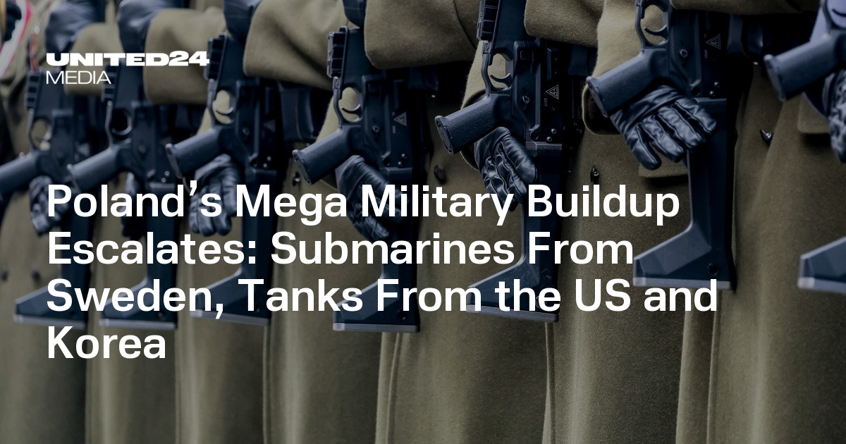 Poland’s Mega Military Buildup Escalates: Submarines From Sweden, Tanks ...
