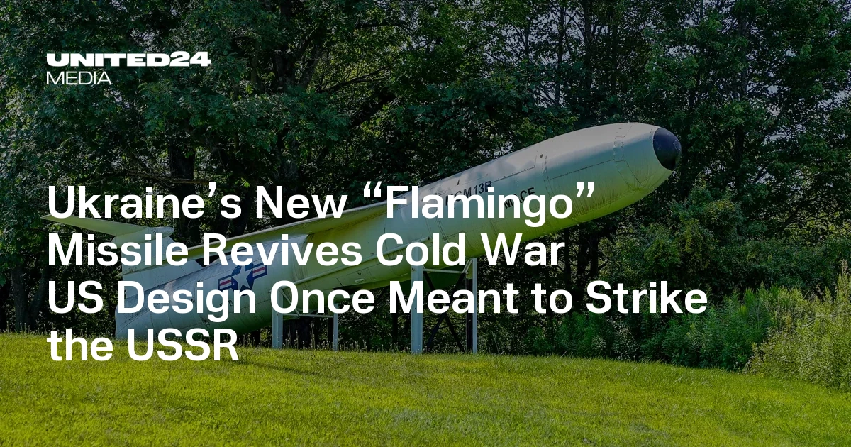 Ukraine’s Flamingo Missile: Cold War Cruise Missile Revival with Modern Reach — UNITED24 Media