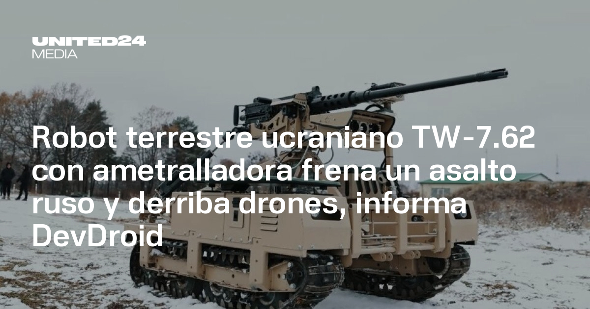 Robot terrestre ucraniano TW-7.62 con ametralladora frena un asalto ...