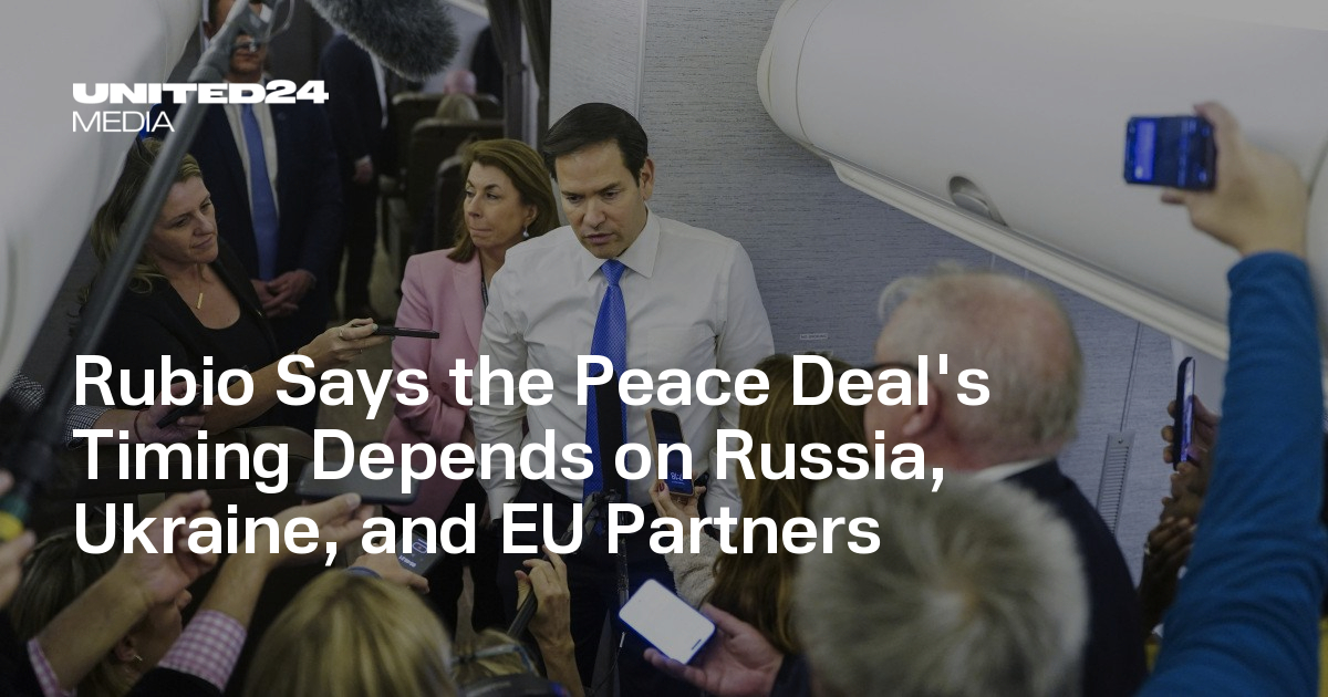 Rubio Says the Peace Deal's Timing Depends on Russia, Ukraine, and EU ...