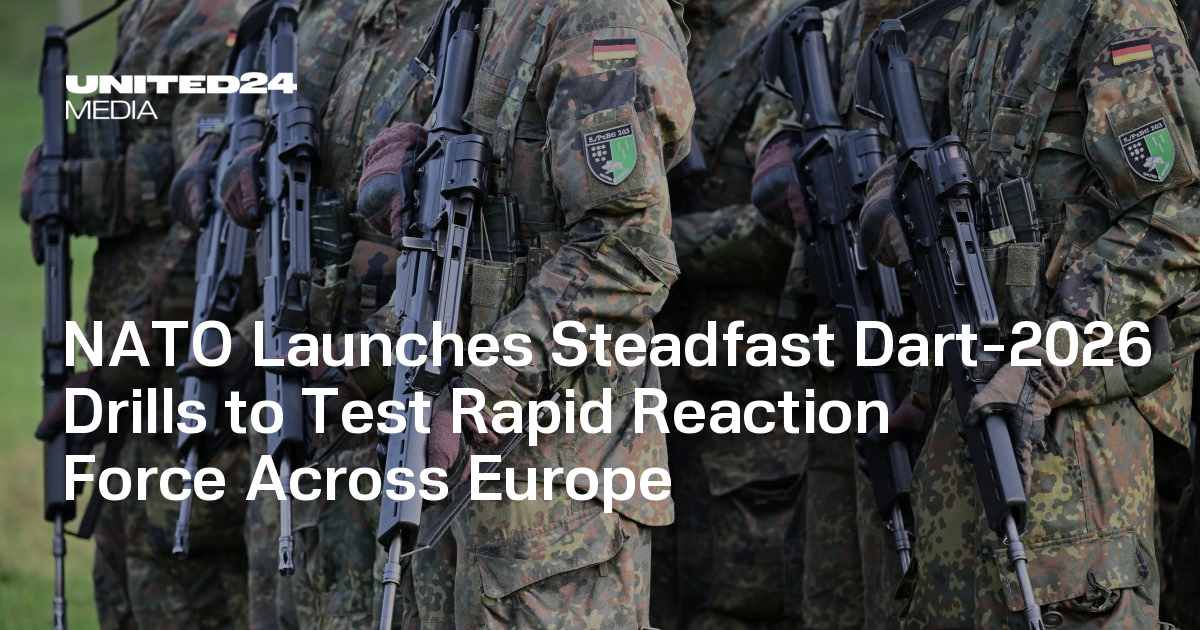 NATO Launches Steadfast Dart-2026 Drills to Test Rapid Reaction Force ...
