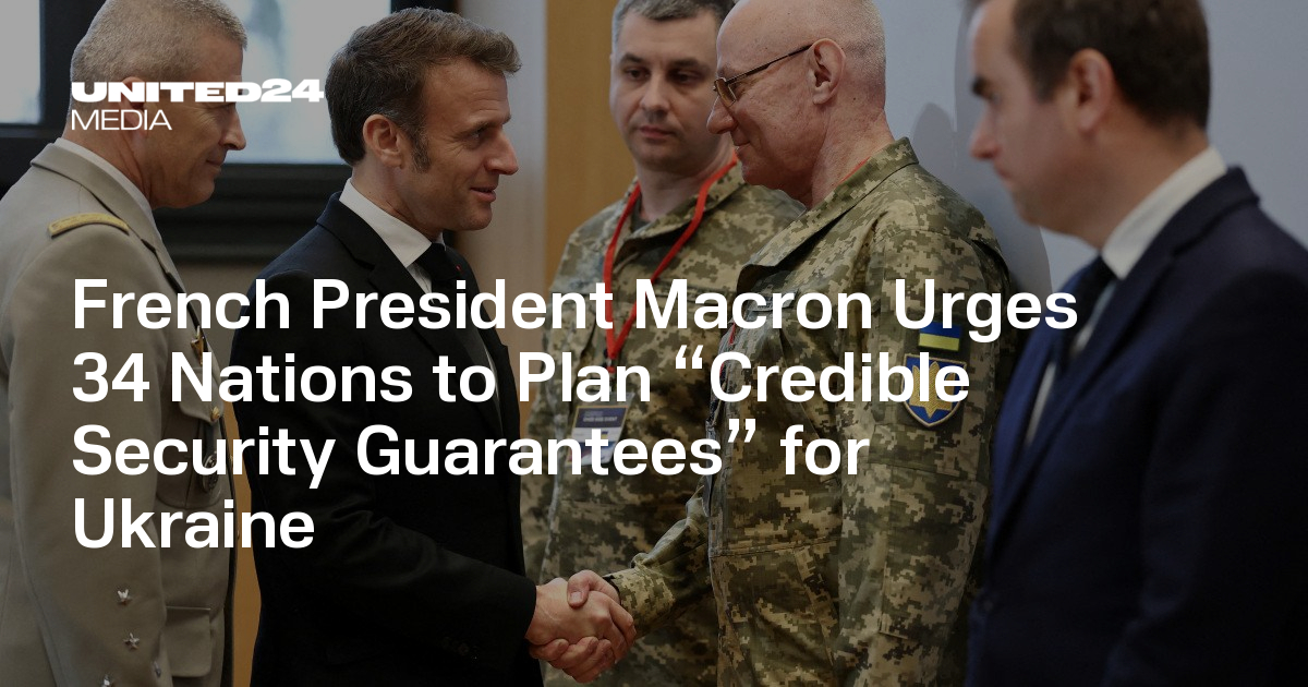 French President Macron Urges 34 Nations to Plan “Credible Security ...