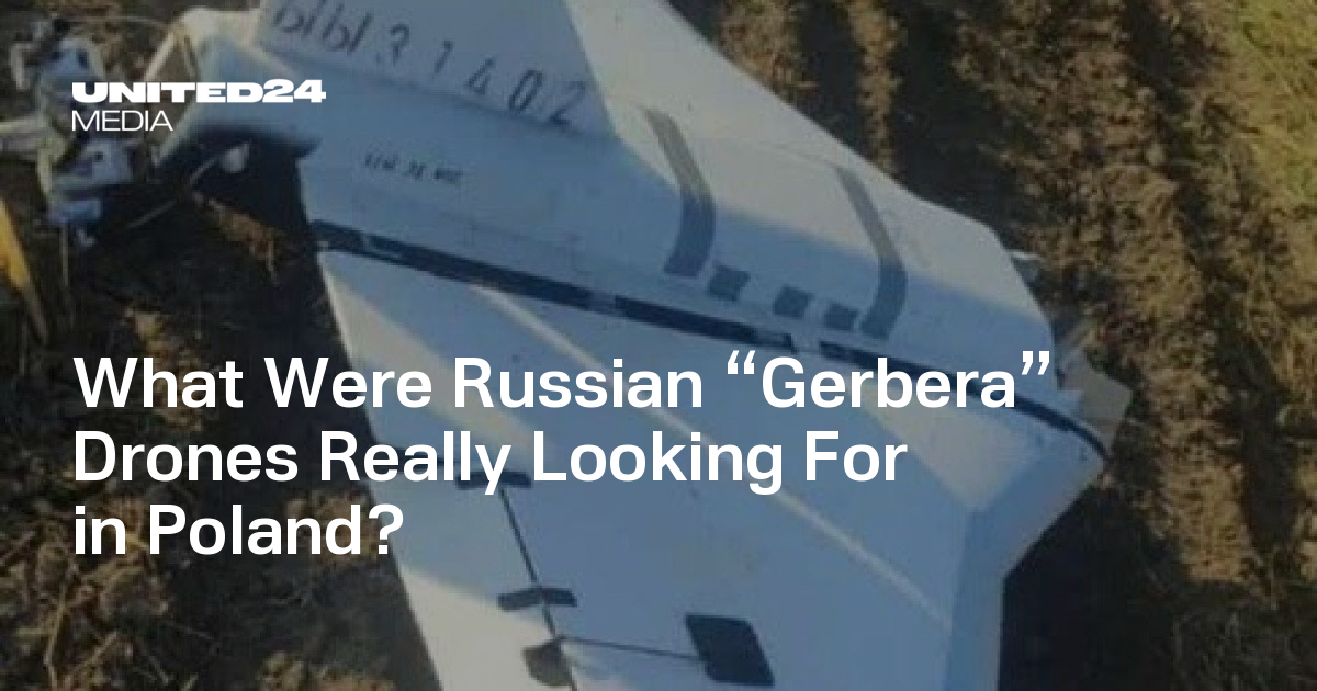 What Were Russian “Gerbera” Drones Really Looking For in Poland ...
