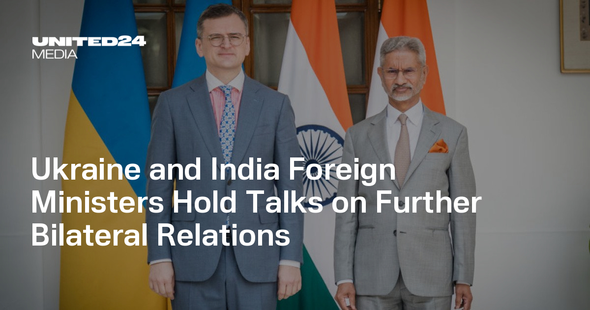 Ukraine and India Foreign Ministers Hold Talks on Further Bilateral ...