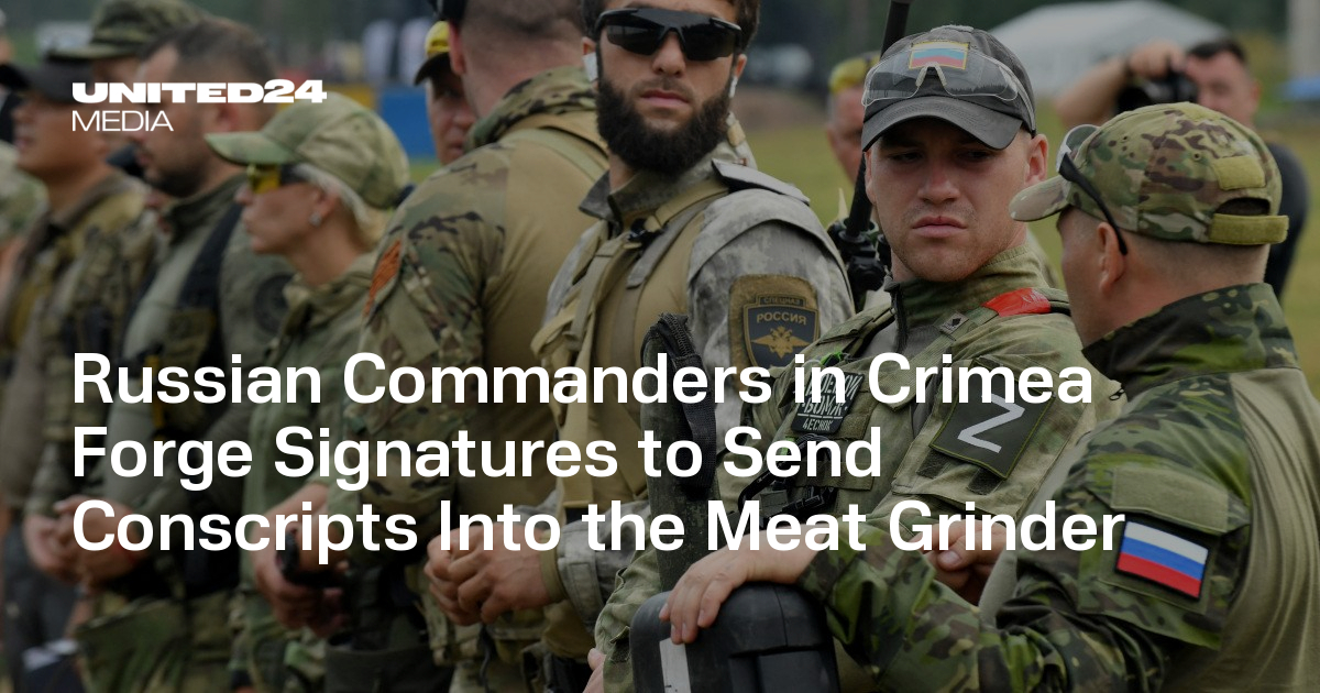 Russian Commanders in Crimea Forge Signatures to Send Conscripts Into ...