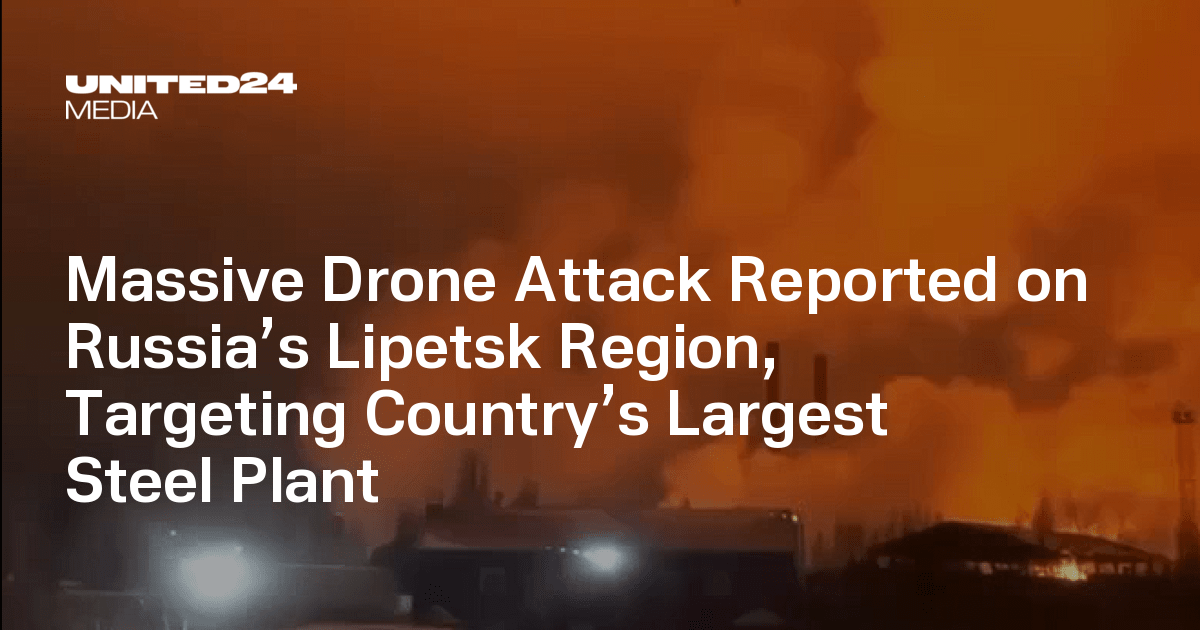 Massive Drone Attack Reported on Russia’s Lipetsk Region, Targeting ...