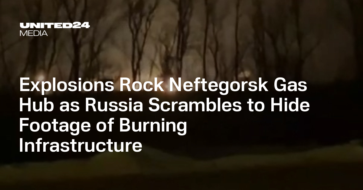 Explosions Rock Neftegorsk Gas Hub as Russia Scrambles to Hide Footage ...