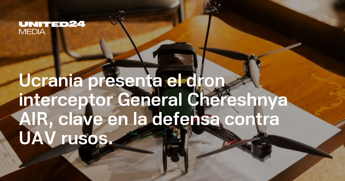 Ucrania presenta el dron interceptor General Chereshnya AIR, clave en ...
