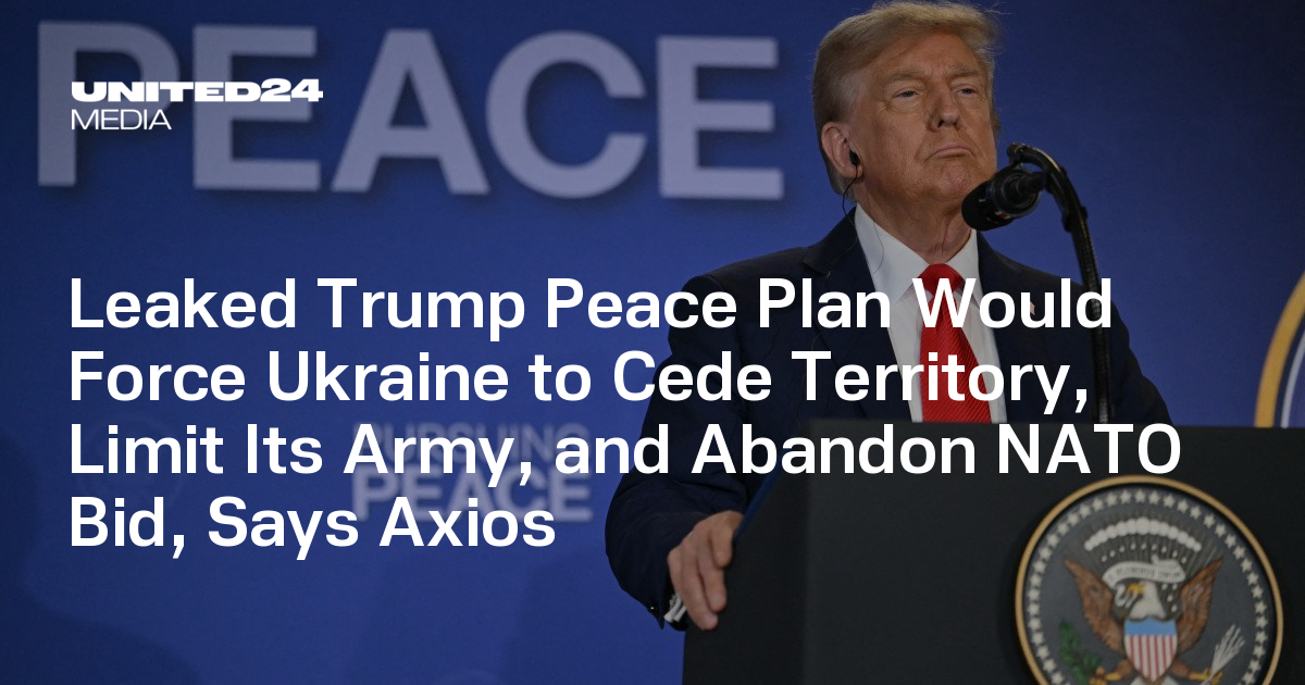 Leaked Trump Peace Plan Would Force Ukraine to Cede Territory, Limit ...