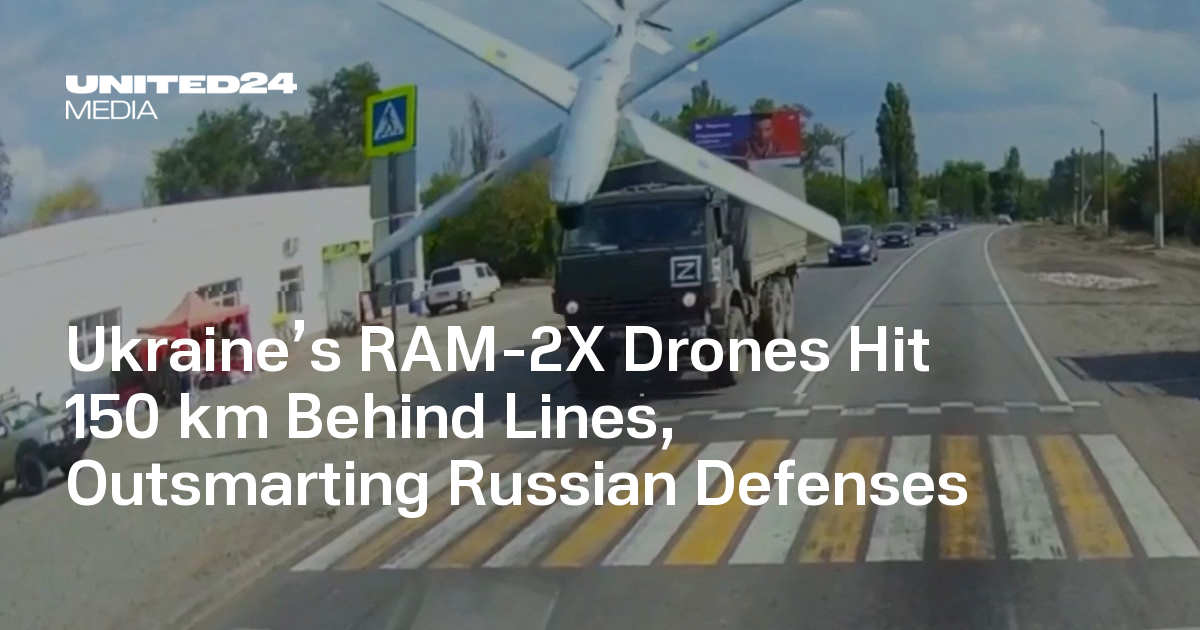 Ukraine’s RAM-2X Drones Hit 150 km Behind Lines, Outsmarting Russian Defenses — UNITED24 Media