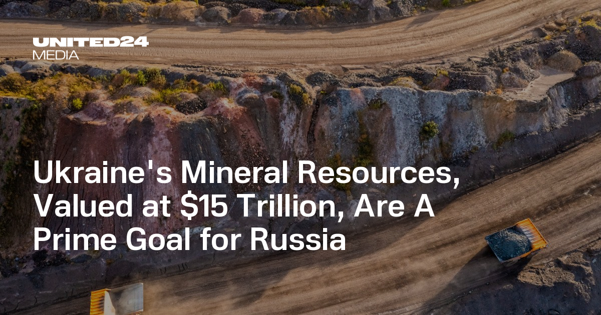 Ukraine's Mineral Resources, Valued at $15 Trillion, Are A Prime Goal ...
