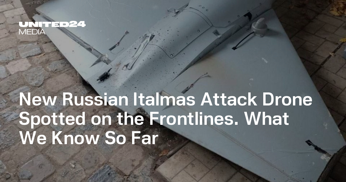 New Russian Italmas Attack Drone Spotted on the Frontlines. What We ...