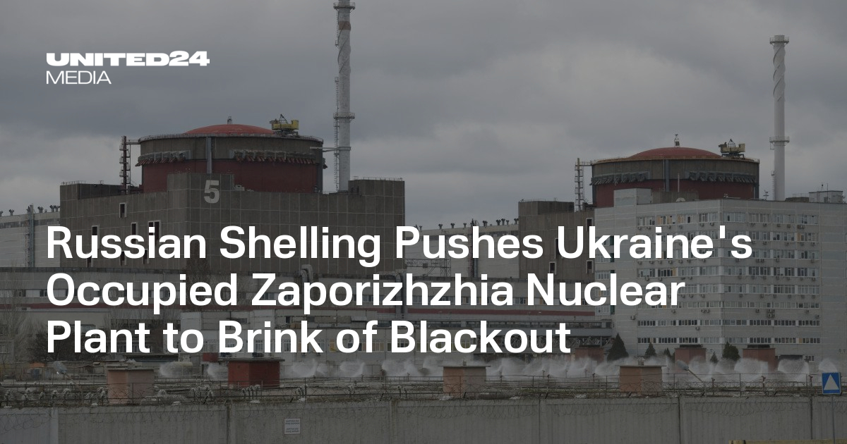 Russian Shelling Pushes Ukraine's Occupied Zaporizhzhia Nuclear Plant to Brink of Blackout ...