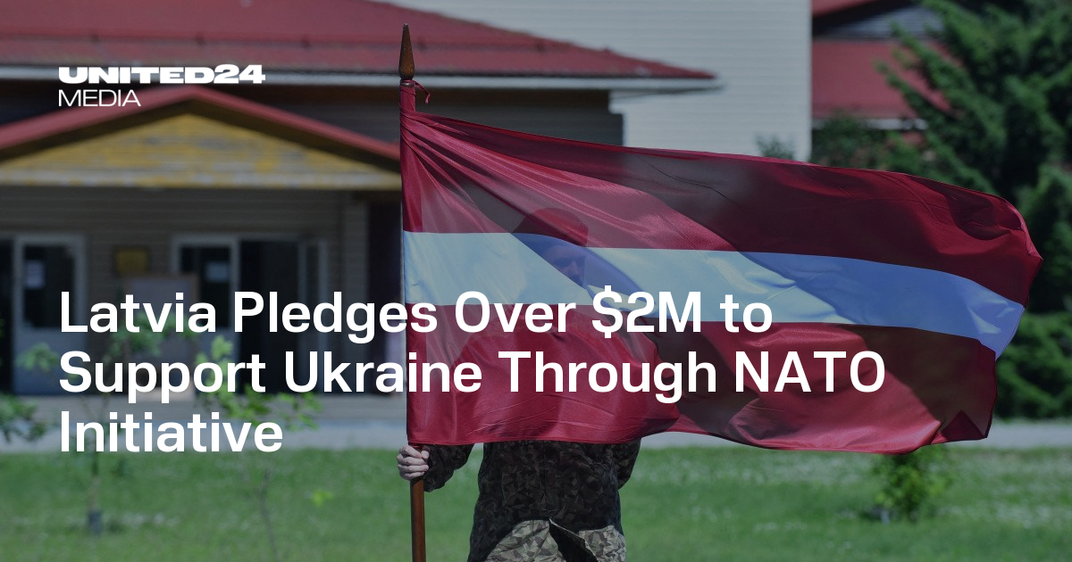 Latvia Pledges Over $2M to Support Ukraine Through NATO Initiative ...