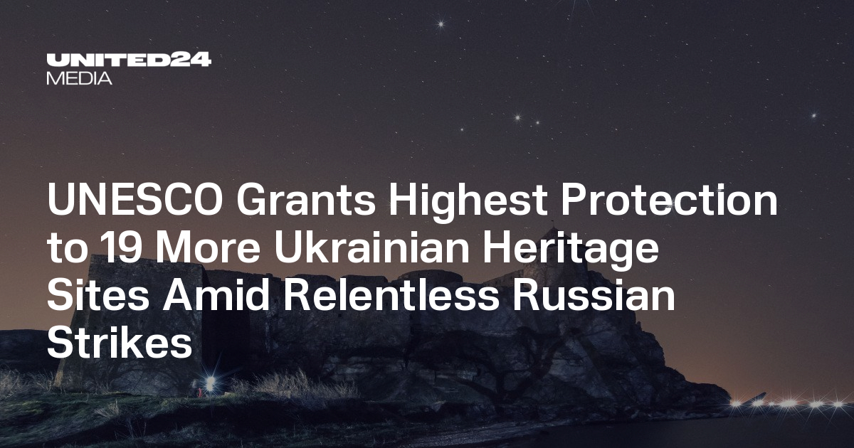 UNESCO Grants Highest Protection to 19 More Ukrainian Heritage Sites ...