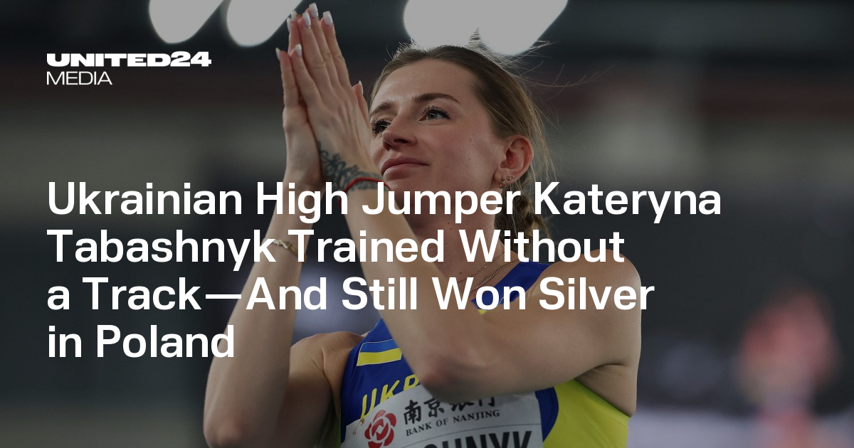 Ukrainian High Jumper Kateryna Tabashnyk Trained Without a Track—And ...