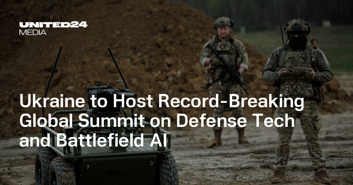 Ukraine to Host Record-Breaking Global Summit on Defense Tech and ...