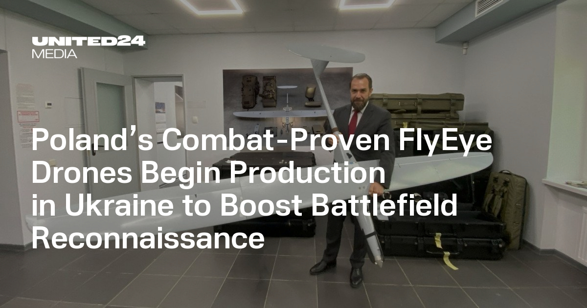 Poland’s Combat-Proven FlyEye Drones Begin Production in Ukraine to ...