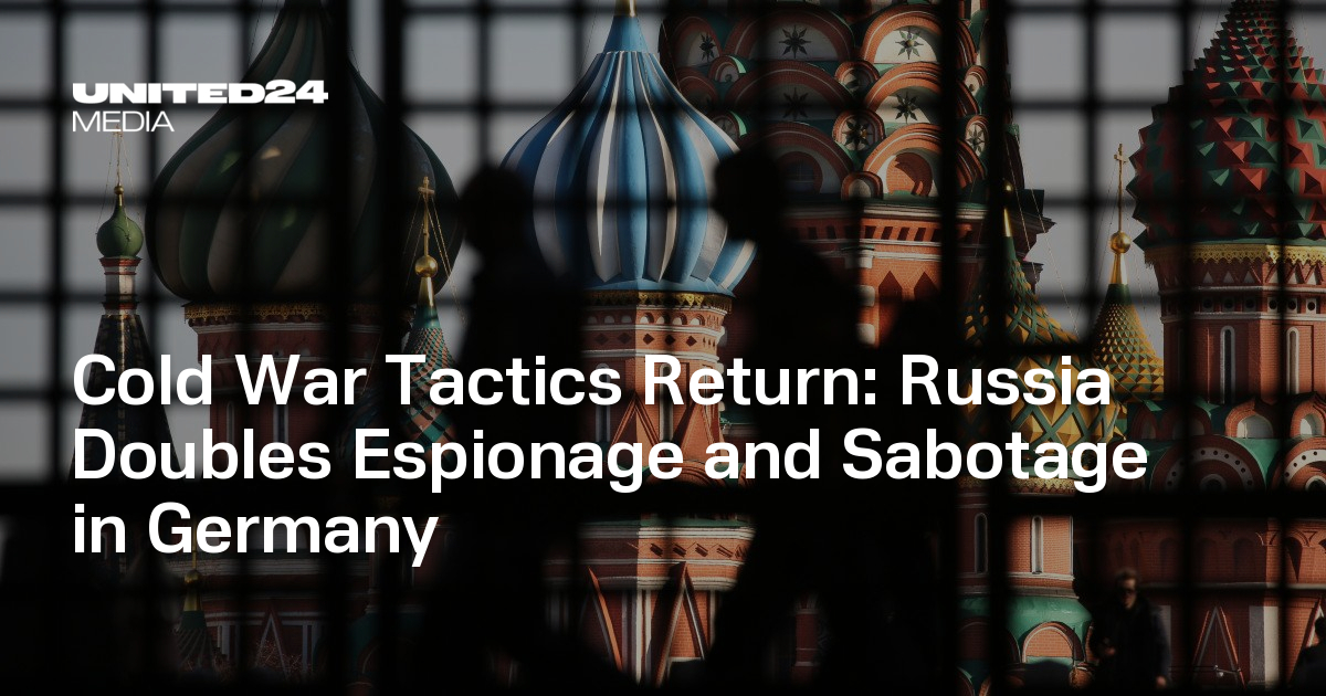 Cold War Tactics Return: Russia Doubles Espionage and Sabotage in ...