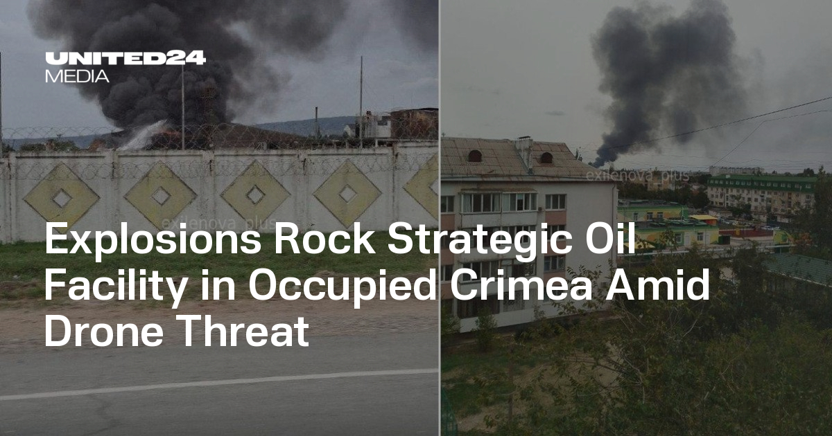 Explosions Rock Strategic Oil Facility in Occupied Crimea Amid Drone ...
