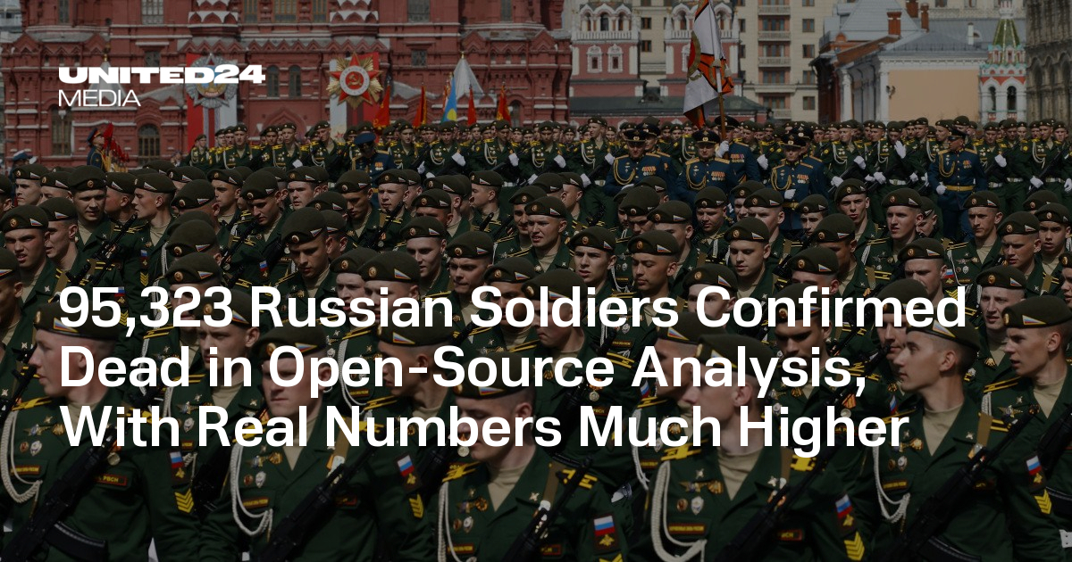 95,323 Russian Soldiers Confirmed Dead in Open-Source Analysis, With ...