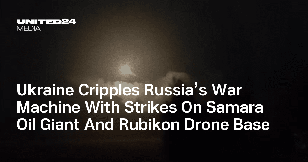 Ukraine Cripples Russia’s War Machine With Strikes On Samara Oil Giant And Rubikon Drone Base ...