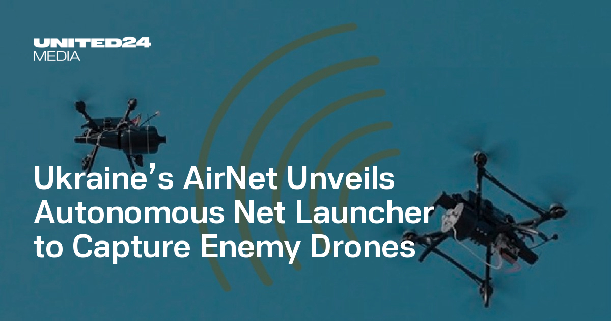 Ukraine’s AirNet Unveils Autonomous Net Launcher to Capture Enemy ...