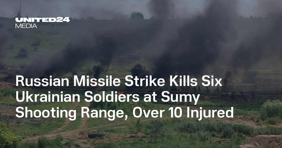 Russian Missile Strike Kills Six Ukrainian Soldiers at Sumy Shooting ...