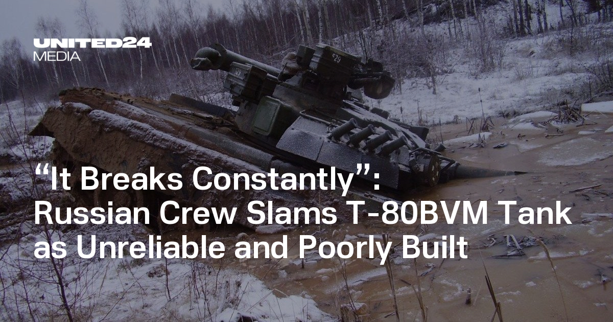 “It Breaks Constantly”: Russian Crew Slams T-80BVM Tank as Unreliable ...