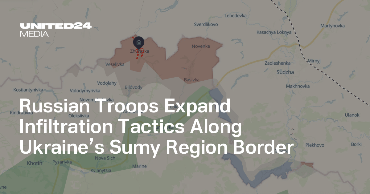 Russian Troops Expand Infiltration Tactics Along Ukraine’s Sumy Region ...
