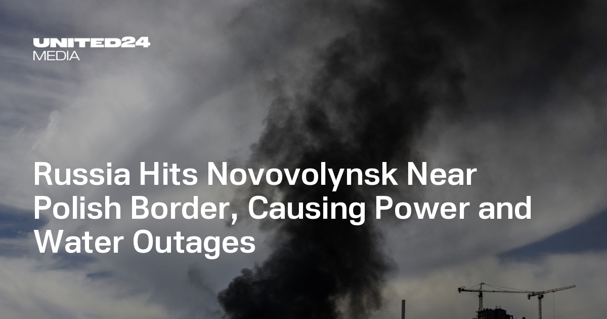 Russia Hits Novovolynsk Near Polish Border, Causing Power and Water ...
