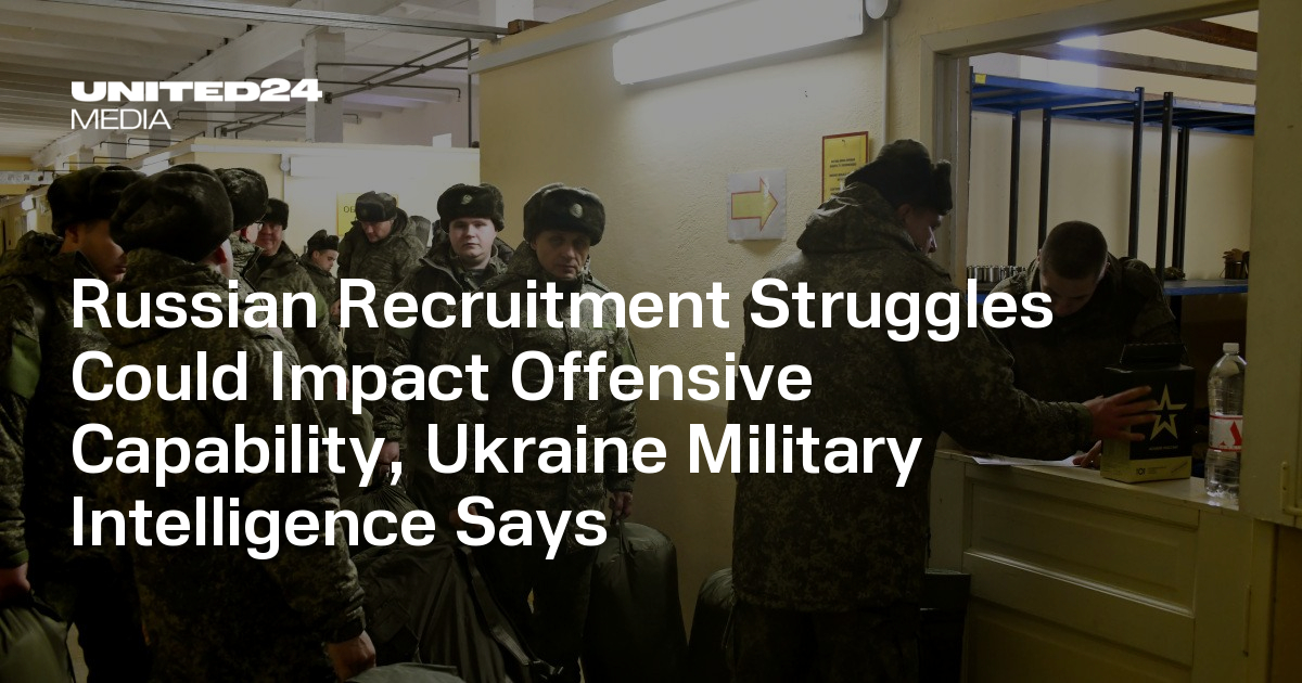 Russian Recruitment Struggles Could Impact Offensive Capability ...