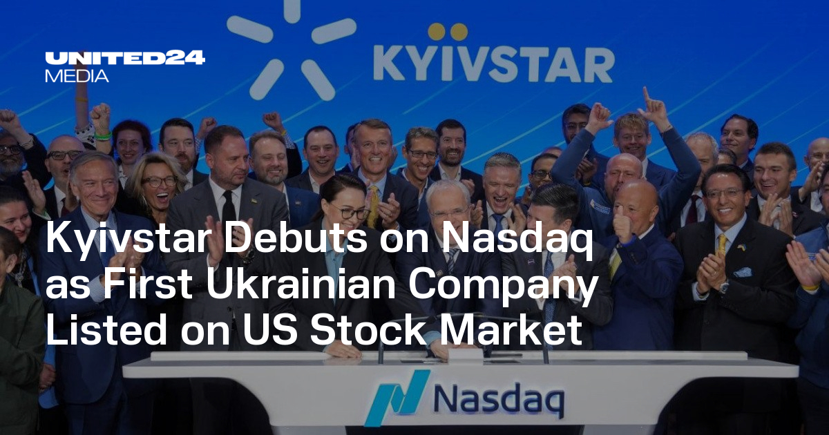 Kyivstar Debuts on Nasdaq as First Ukrainian Company Listed on US Stock Market — UNITED24 Media