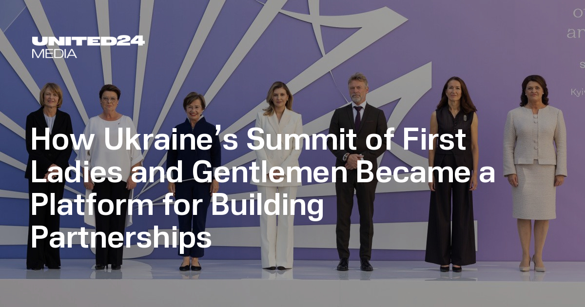 How Ukraine’s Summit of First Ladies and Gentlemen Became a Platform ...