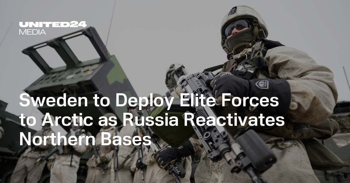 Sweden to Deploy Elite Forces to Arctic as Russia Reactivates Northern ...