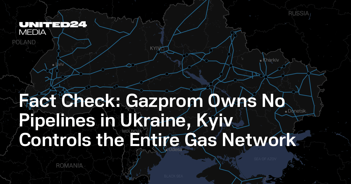 Fact Check: Gazprom Owns No Pipelines in Ukraine, Kyiv Controls the ...