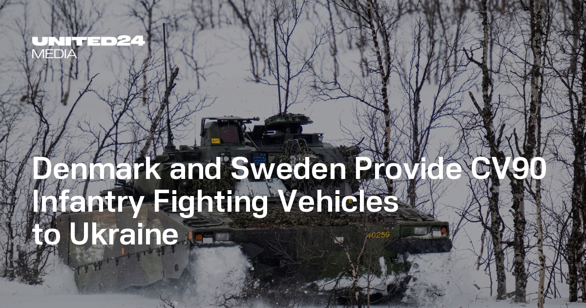 Denmark and Sweden Provide CV90 Infantry Fighting Vehicles to Ukraine ...
