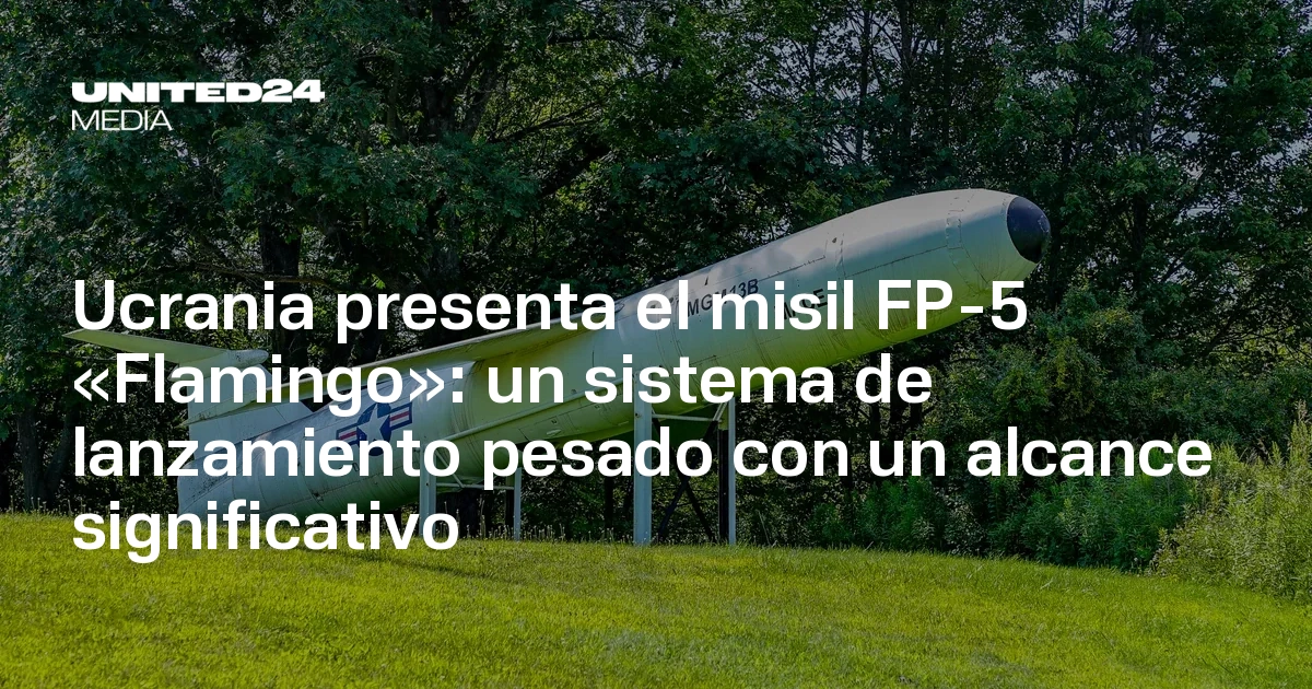 Ucrania presenta el misil FP-5 «Flamingo»: un sistema de lanzamiento ...