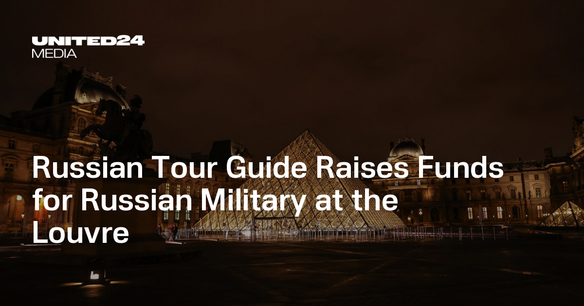 Russian Tour Guide Raises Funds for Russian Military at the Louvre ...