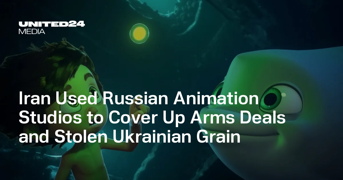 Iran Used Russian Animation Studios to Cover Up Arms Deals and Stolen ...