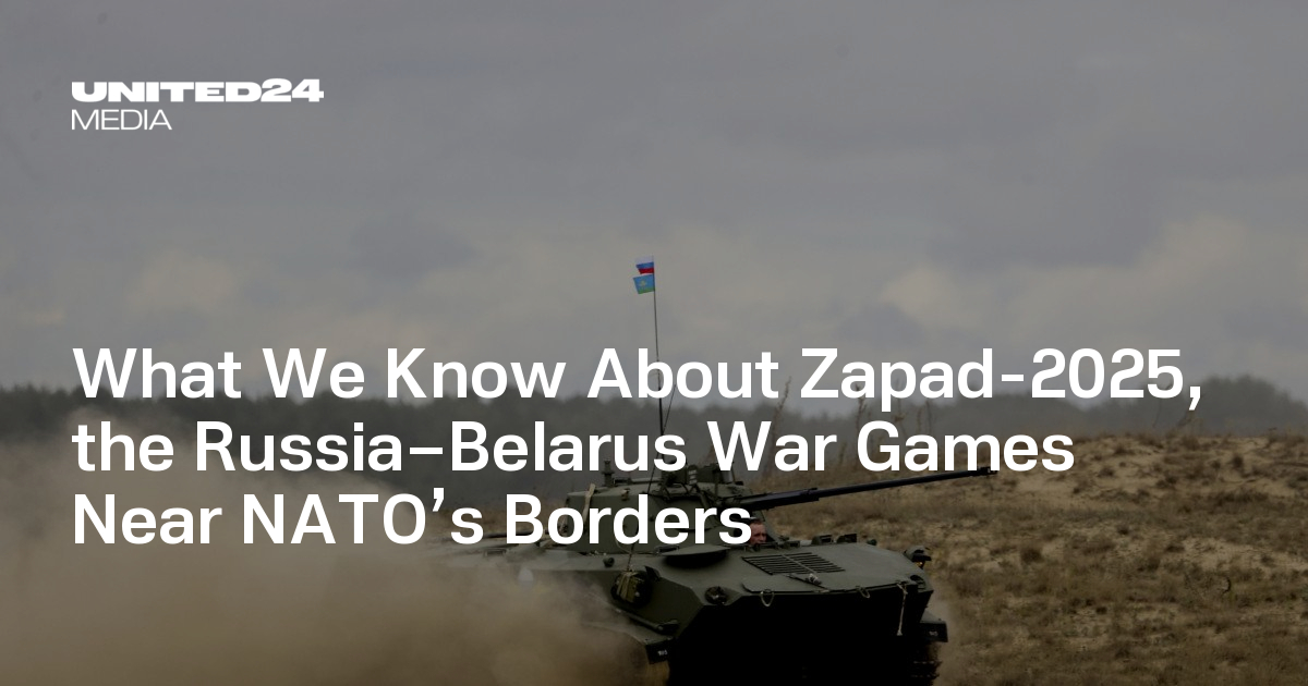 What We Know About Zapad-2025, the Russia–Belarus War Games Near NATO’s ...