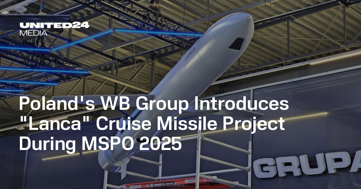 Poland's WB Group Introduces "Lanca" Cruise Missile Project During MSPO ...