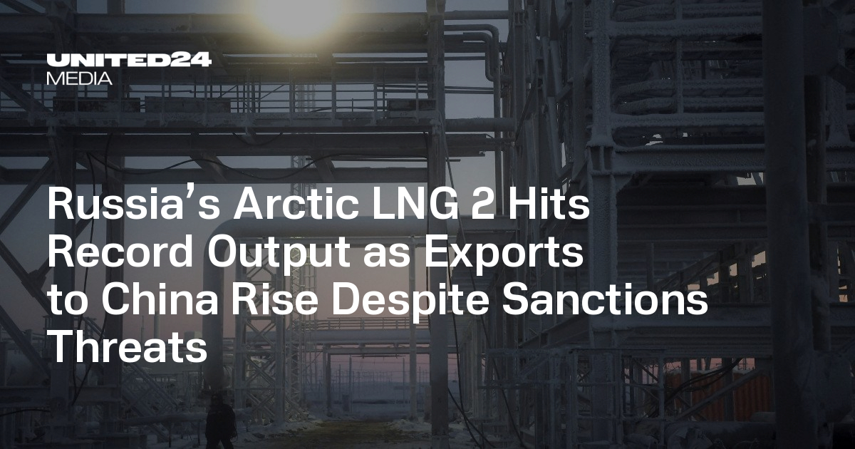 Russia’s Arctic LNG 2 Hits Record Output as Exports to China Rise ...