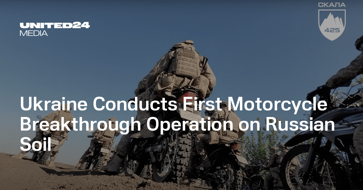 Ukraine Conducts First Motorcycle Breakthrough Operation on Russian ...