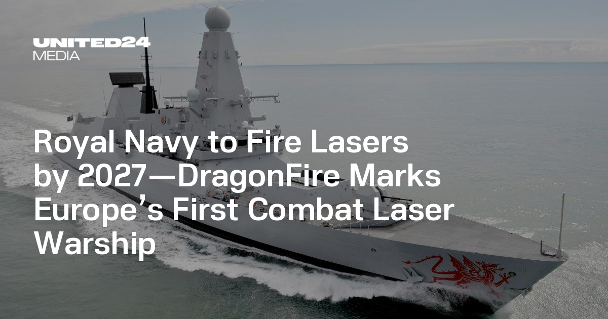 Royal Navy to Fire Lasers by 2027—DragonFire Marks Europe’s First Combat Laser Warship ...