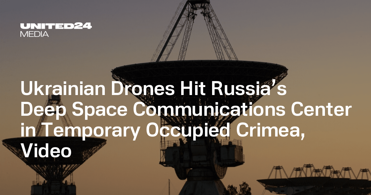 Ukrainian Drones Hit Russia’s Deep Space Communications Center in ...