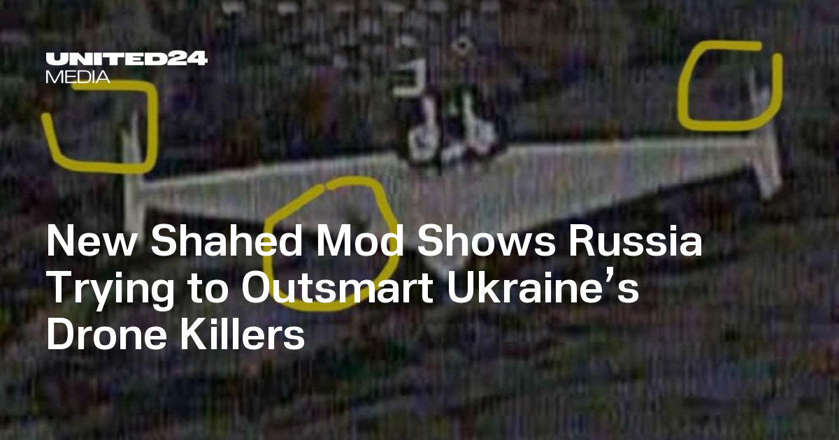 New Shahed Mod Shows Russia Trying to Outsmart Ukraine’s Drone Killers — UNITED24 Media