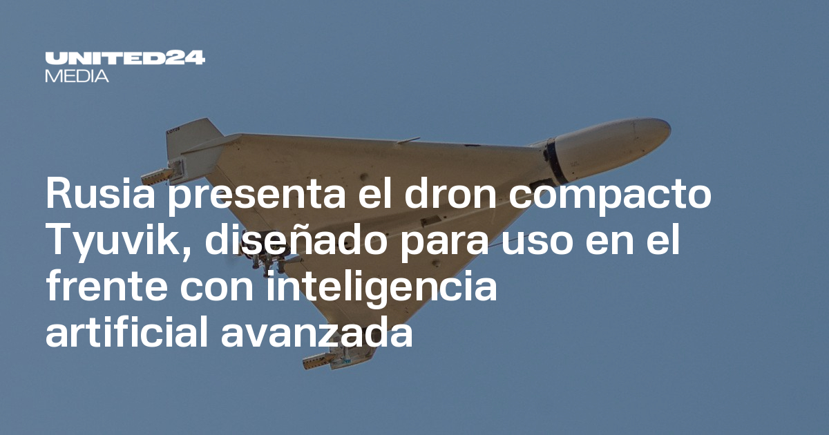 Rusia presenta el dron compacto Tyuvik, diseñado para uso en el frente ...