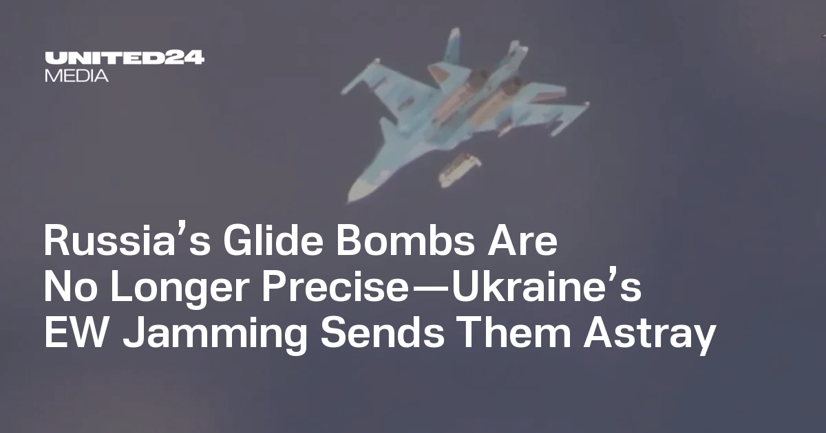 Russia’s Glide Bombs Are No Longer Precise—Ukraine’s EW Jamming Sends ...