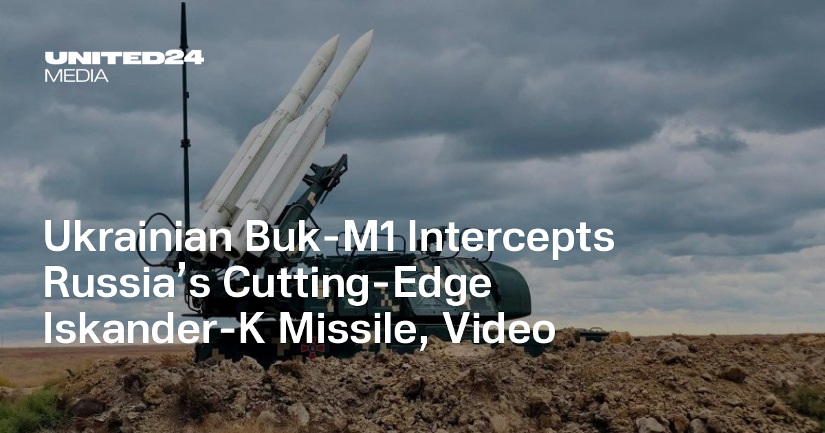 Ukrainian Buk-M1 Intercepts Russia’s Cutting-Edge Iskander-K Missile ...